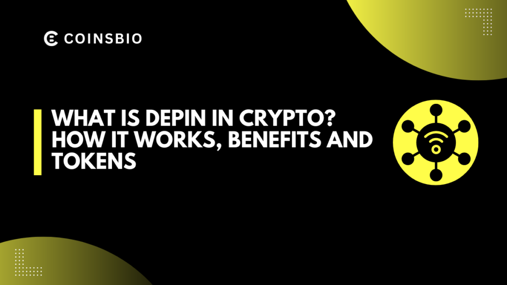 What is DePIN in Crypto? How it Works, Benefits and Tokens